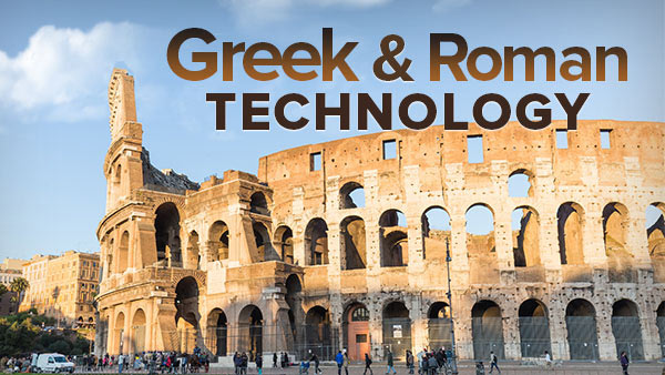 ncient Greek Technology - Greek and Roman Advances | The Great Courses Plus