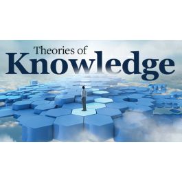 Theories of Knowledge: How to Think about What You Know | The Great ...