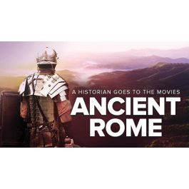 A Historian Goes to the Movies: Ancient Rome | The Great Courses Plus