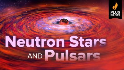 Neutron Stars and Pulsars | The Great Courses Plus
